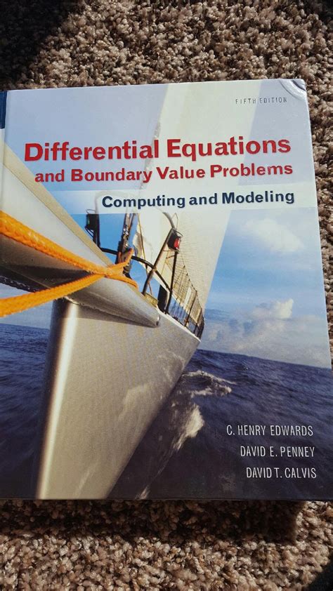 Differential Equations And Boundary Value Problems Computing And Modeling Edwards C Penney