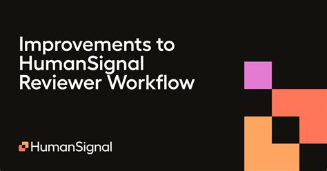 Improvements To Humansignal Reviewer Workflow Humansignal