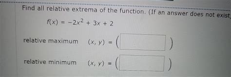solved find all relative extrema of the function if an