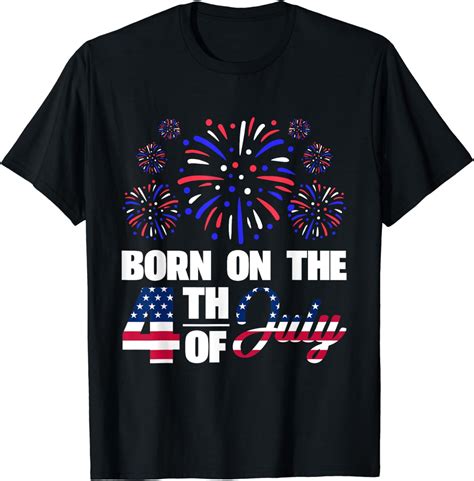 Born On The Fourth Of July 4th Usa American Flag Patriotic T Shirt