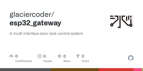 GitHub Glaciercoder Esp Gateway A Multi Interface Door Lock Control System