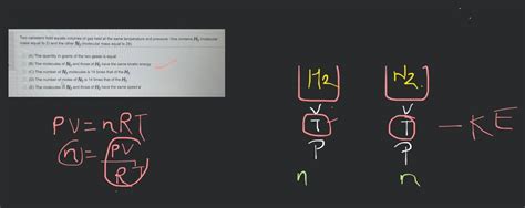 Two Canisters Hold Equals Volumes Of Gas Held At The Same Temperature And