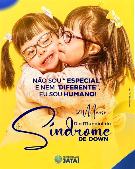 Dia Internacional Da Síndrome De Down Prefeitura De Jataí