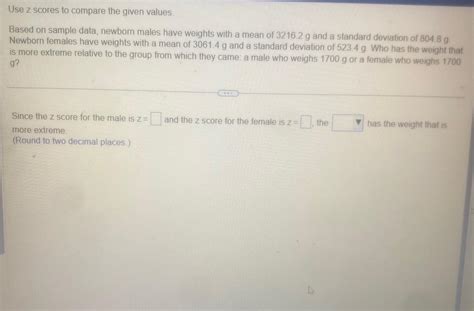 solved use z ﻿scores to compare the given values based on