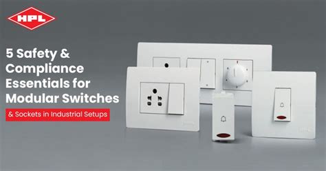 5 Safety Compliance Essentials For Modular Switches And Sockets In Industrial Setups