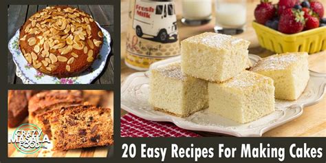 Cake Recipes 20 Easy Dishes For Making Cakes At Crazymasalafood