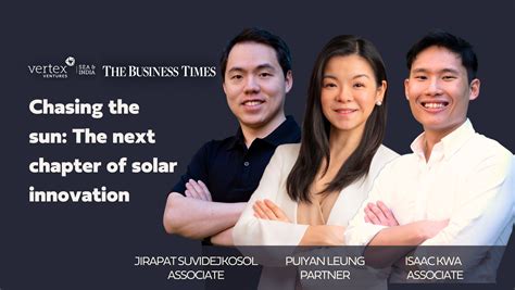 Chasing The Sun The Next Chapter Of Solar Innovation Vertex Ventures Sea