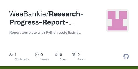 Github Weebankieresearch Progress Report Template Report Template With Python Code Listing