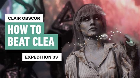 Clair Obscur Expedition 33 Clea Boss Guide Ign