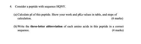 solved 4 consider a peptide with sequence hqny a
