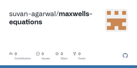 Github Suvan Agarwalmaxwells Equations