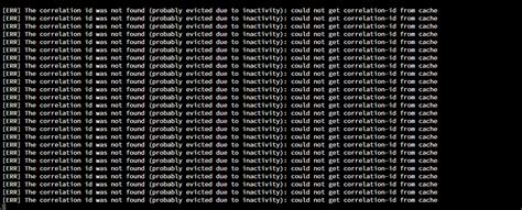 The Correlation Id Was Not Found Probably Evicted Due To Inactivity · Issue 3462
