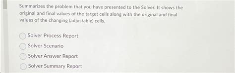 Solved Summarizes The Problem That You Have Presented To The