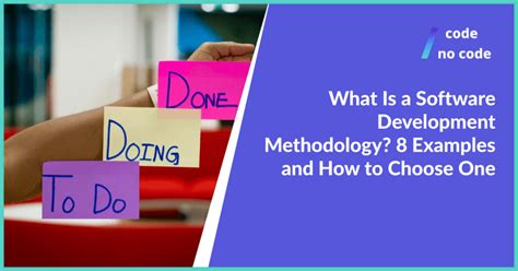 What Is A Software Development Methodology 8 Examples And How To