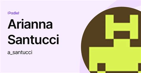 Arianna Santucci Asantucci Profile Padlet