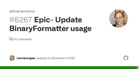 Epic Update Binaryformatter Usage · Issue 6267 · Dotnetwinforms · Github