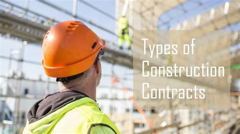 Understanding Different Types Of Construction Contracts