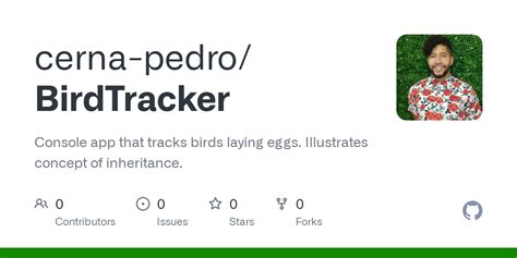 Github Cerna Pedrobirdtracker Console App That Tracks Birds Laying