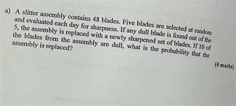 Solved A A Slitter Assembly Contains 48 Blades Five Blades