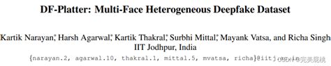 论文阅读 Df Platter Multi Face Heterogeneous Deepfake Dataset（多人脸异构深度伪造数据集）deepfake数据集 Csdn博客