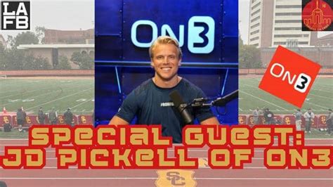 Special Guest J D Pickell From On3 Analyzes The Current Landscape Of Usc Football Program
