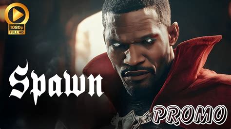 Spawn 2025 Teaser Trailer All The Latest Details Jamie Foxx