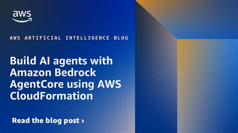 Build Ai Agents With Amazon Bedrock Agentcore Using Aws Cloudformation