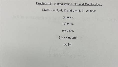 solved given u [3 −4 1] and v [1 3 −2] find a u⋅v b