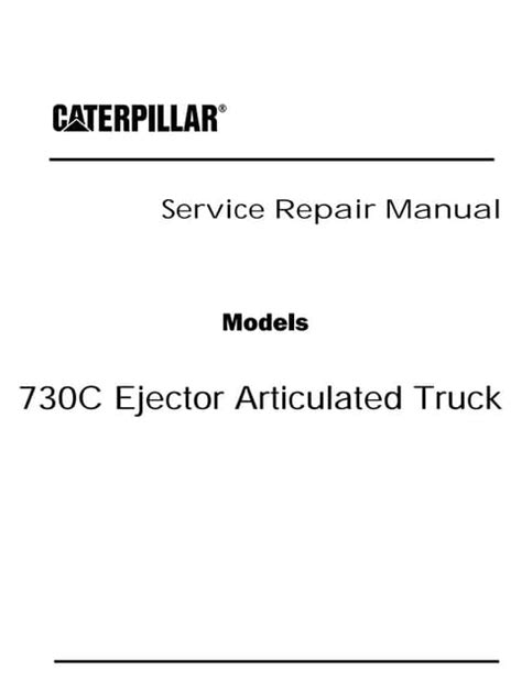 Caterpillar Cat 730c Ejector Articulated Truck Prefix Tfh Service