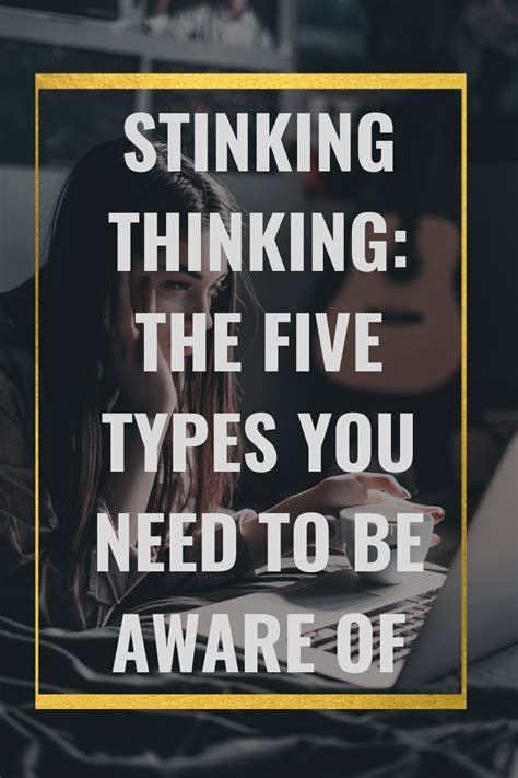 Stinking Thinking The Five Types You Need To Be Aware Of Artofit