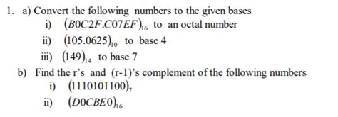 Solved A Convert The Following Numbers To The Given Chegg