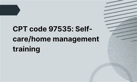 Cpt Code 97535 Self Care Home Management Training