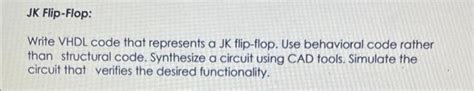 Solved Jk Flip Flop Write Vhdl Code That Represents A Jk