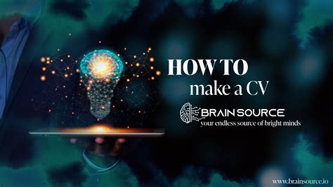 How To Make A CV BrainSource