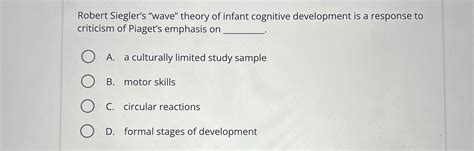 Solved Robert Sieglers Wave Theory Of Infant Cognitive