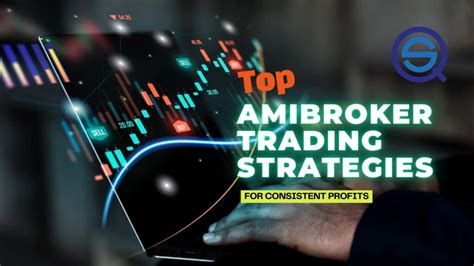Top Amibroker Trading Strategies For Consistent Profits