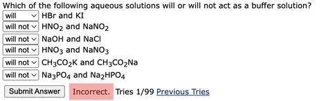 Solved Which Of The Following Aqueous Solutions Will Or Will Chegg