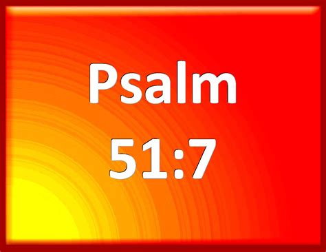 Psalm 51 7 Purge Me With Hyssop And I Shall Be Clean Wash Me And I