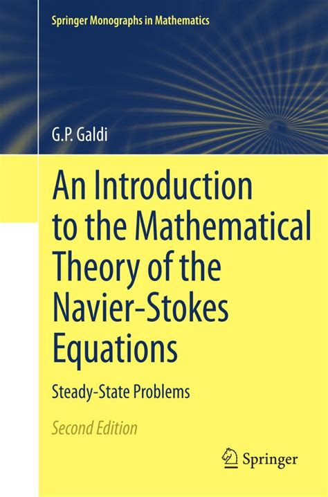 An Introduction to the Mathematical Theory of the Navier-Stokes Equations Steady-State Problems ...