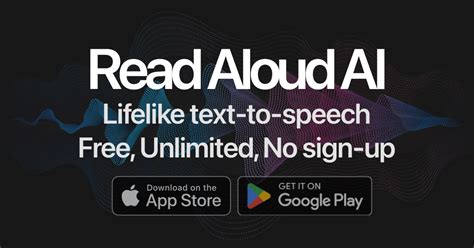 Read Aloud Ai Free Text To Speech App With Lifelike Voices