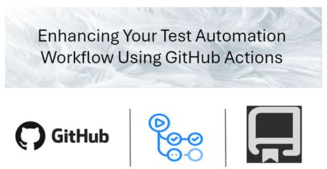 enhancing your test automation workflow using github actions vst