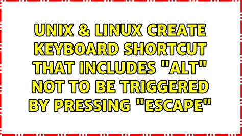 Unix And Linux Create Keyboard Shortcut That Includes Alt Not To Be