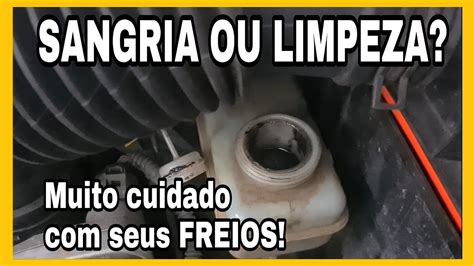 Como Fazer Sangria E Limpeza De Sistema De Freios Entenda A DiferenÇa