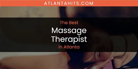 The Absolute Best Massage Therapist In Atlanta Updated 2026