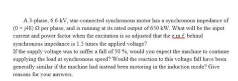 Solved A 3 Phase 6 6 Kv Star Connected Synchronous Motor