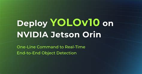 Deploy Yolov10 On Nvidia Jetson Orin With A One Line Command Real Time
