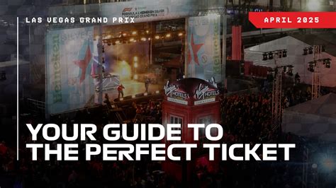 Your Guide To The Perfect Ticket Formula 1 Las Vegas Grand Prix