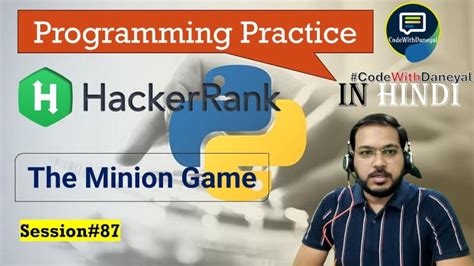 Mohd Daneyal Hasan Lari On Linkedin Hackerrank The Minion Game Python Programming Practice