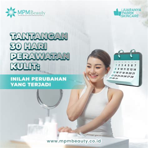 Tantangan 30 Hari Perawatan Kulit Inilah Perubahan Yang Terjadi