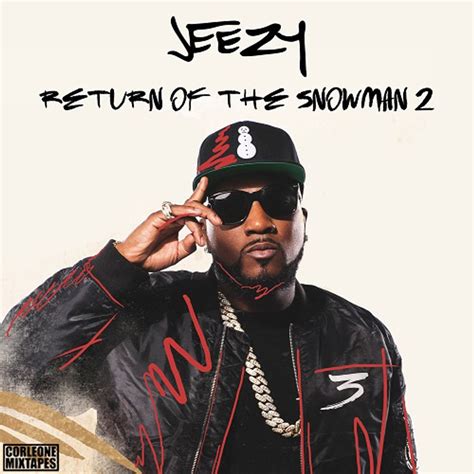 Return Of The Snowman 2 By Young Jeezy Listen On Audiomack